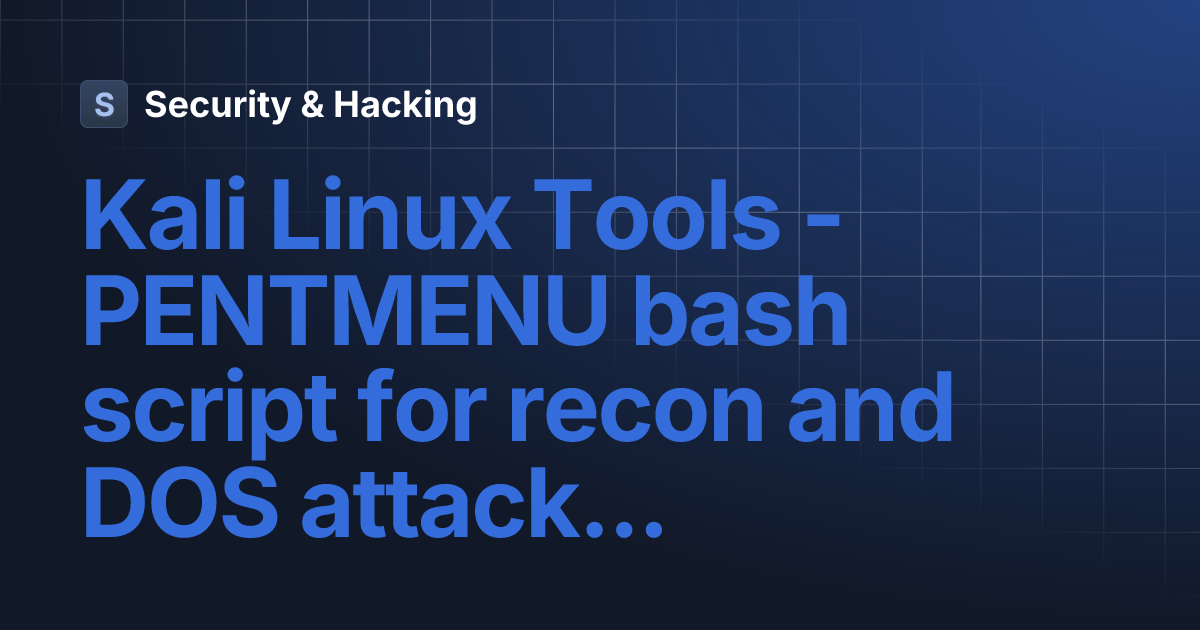 Kali Linux Tools - PENTMENU bash script for recon and DOS attacks | Security & Hacking